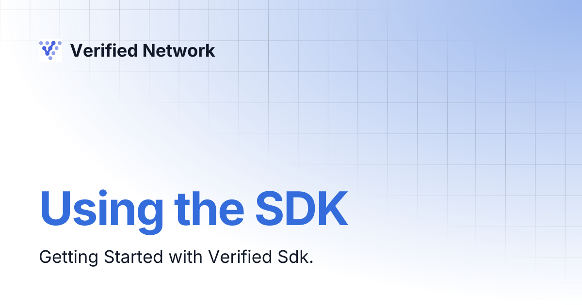 Using the SDK | Verified Network